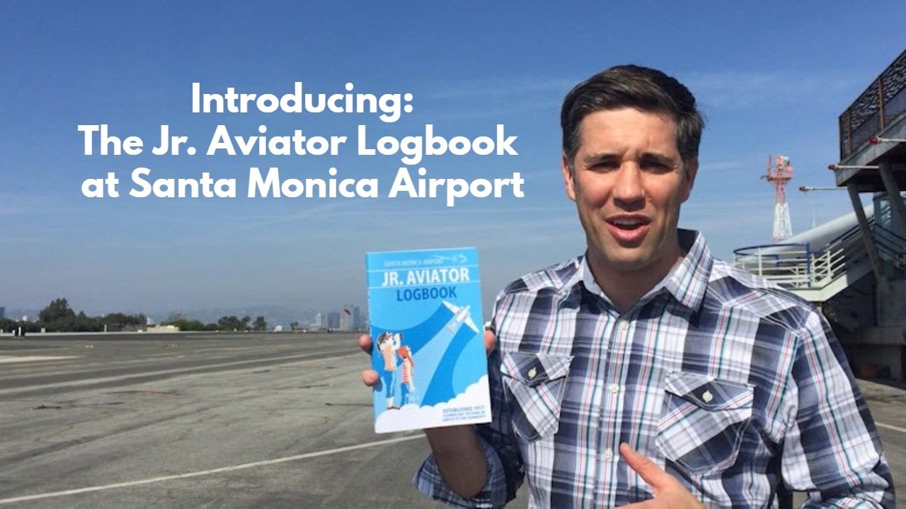 Santa Monica Airport Jr. Aviator Logbook - YouTube
