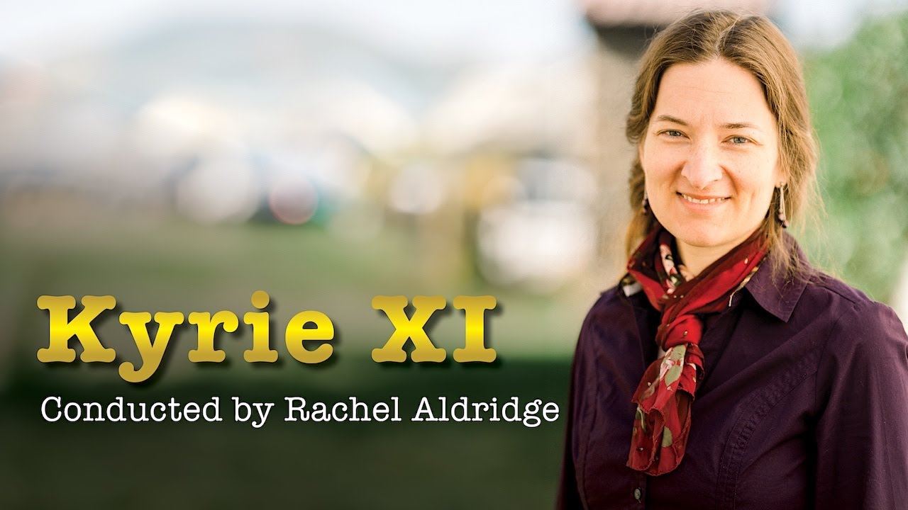 Kyrie XI conducted by Rachel Aldridge - YouTube