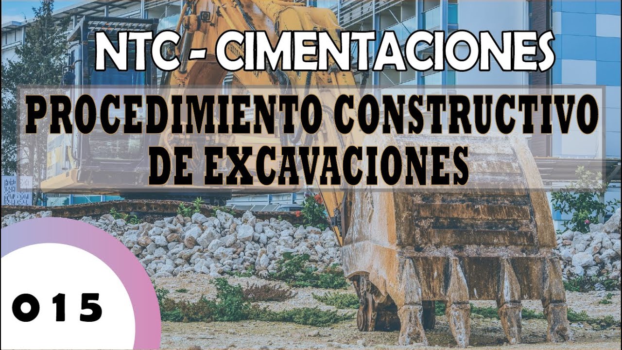 PROCEDIMIENTO CONSTRUCTIVO DE EXCAVACIONES - YouTube