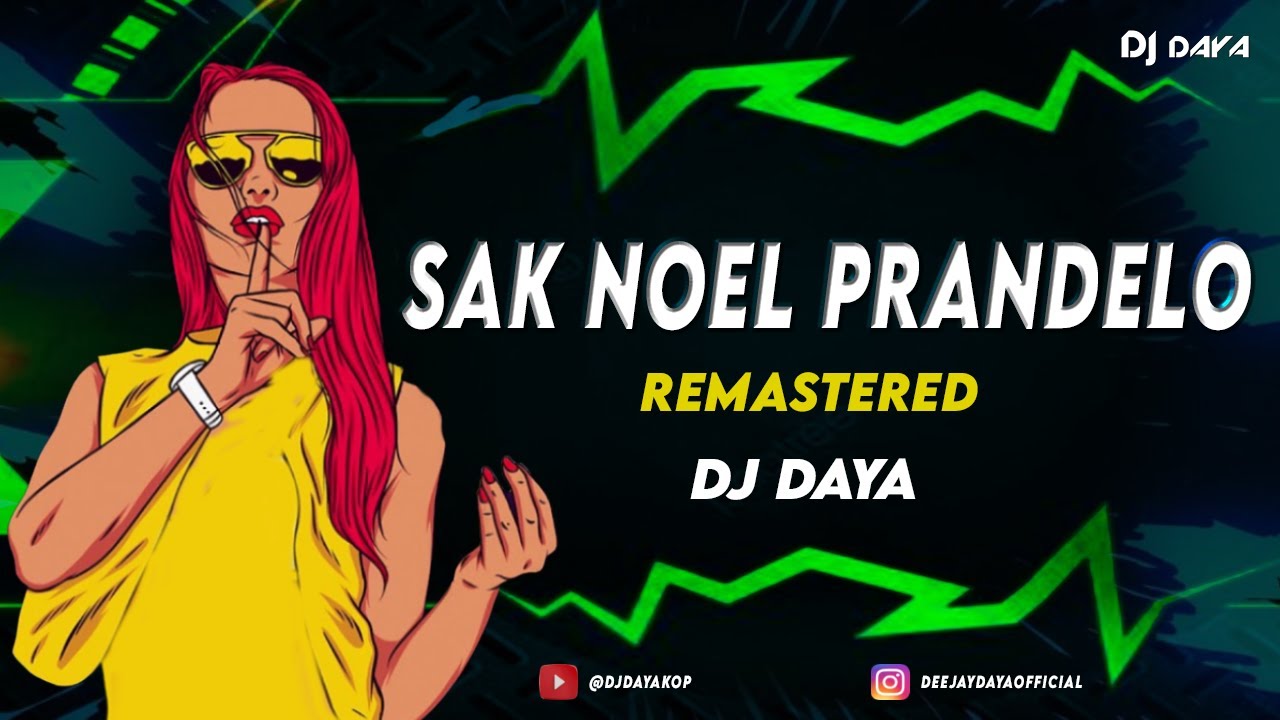 Sak Noel Prandelo | Edm Drop Mix | Remastered | 150 Bpm | Dj DAYA ...