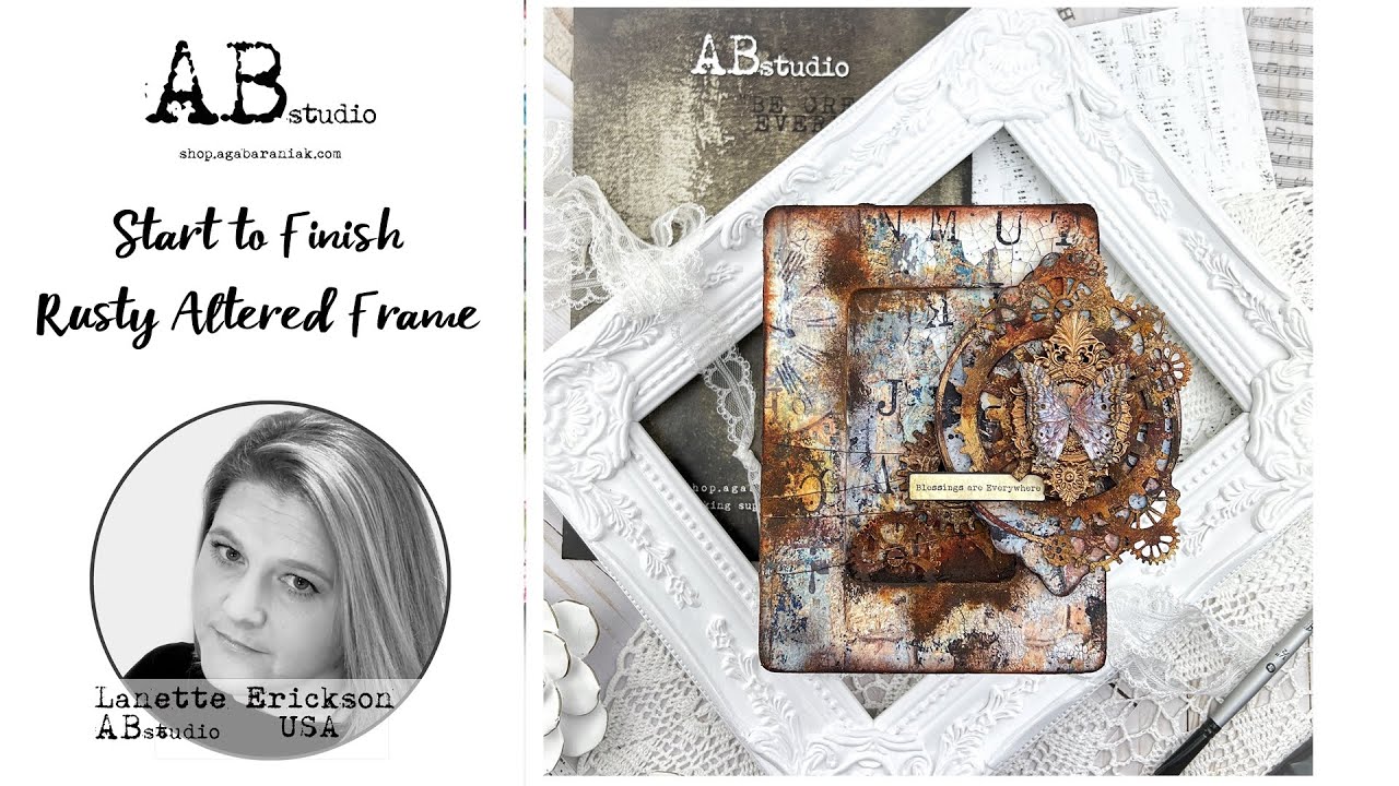 Start to Finish AB Studio -Rusty Altered Frame - YouTube
