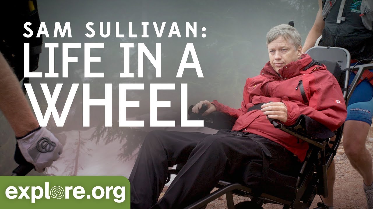 Sam Sullivan: Life in a Wheel | Explore Films - YouTube
