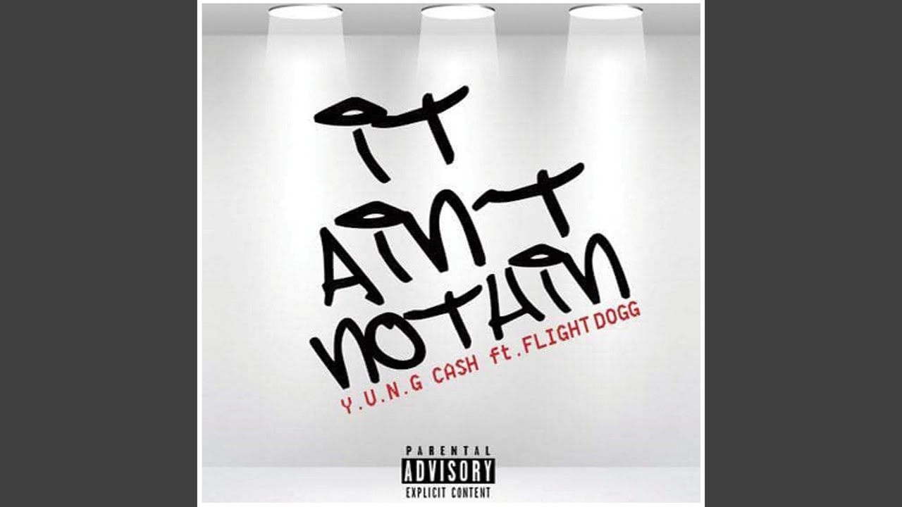 It Ain't Nuthin' (feat. Flight Dogg) - YouTube