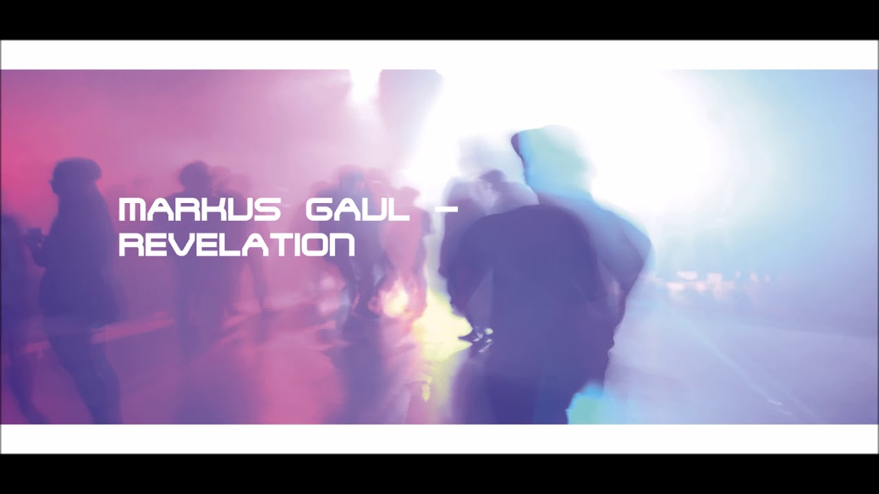 MARKUS GAUL - REVELATION - YouTube