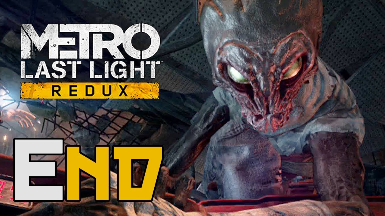 "ENDING" Metro: Last Light Redux - Gameplay Walkthrough (Part 28) - YouTube