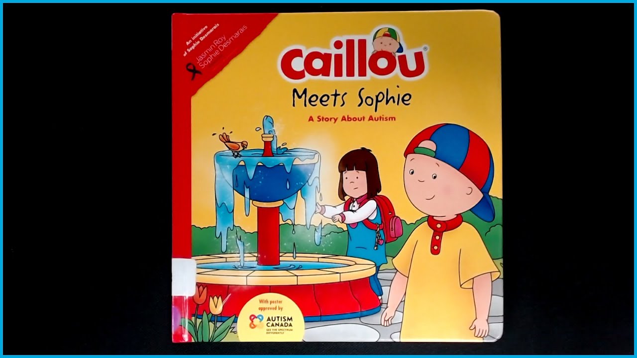 "Caillou Meets Sophie A Story About Autism" @MrsSewellsStorytime - YouTube