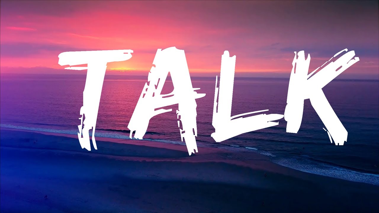 Khalid - Talk (Lyrics) Lyrics Video - YouTube