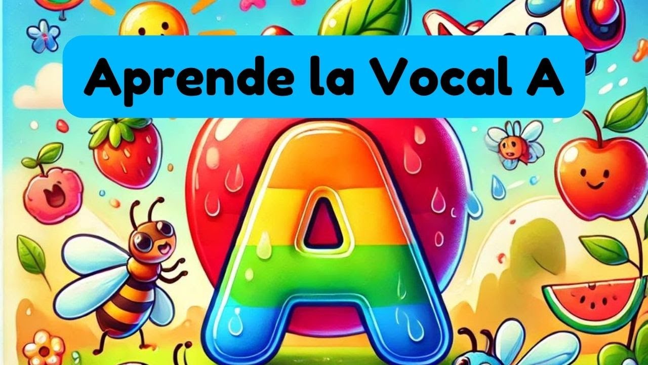 🅰️ Aprende la vocal A 🔠 - YouTube