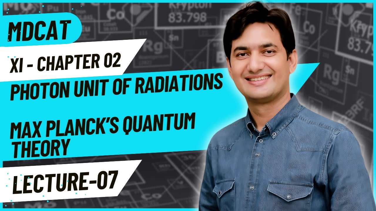 Photon Unit of Radiation Planck's Quantum II MDCAT & ECAT, Chapter 02 ...