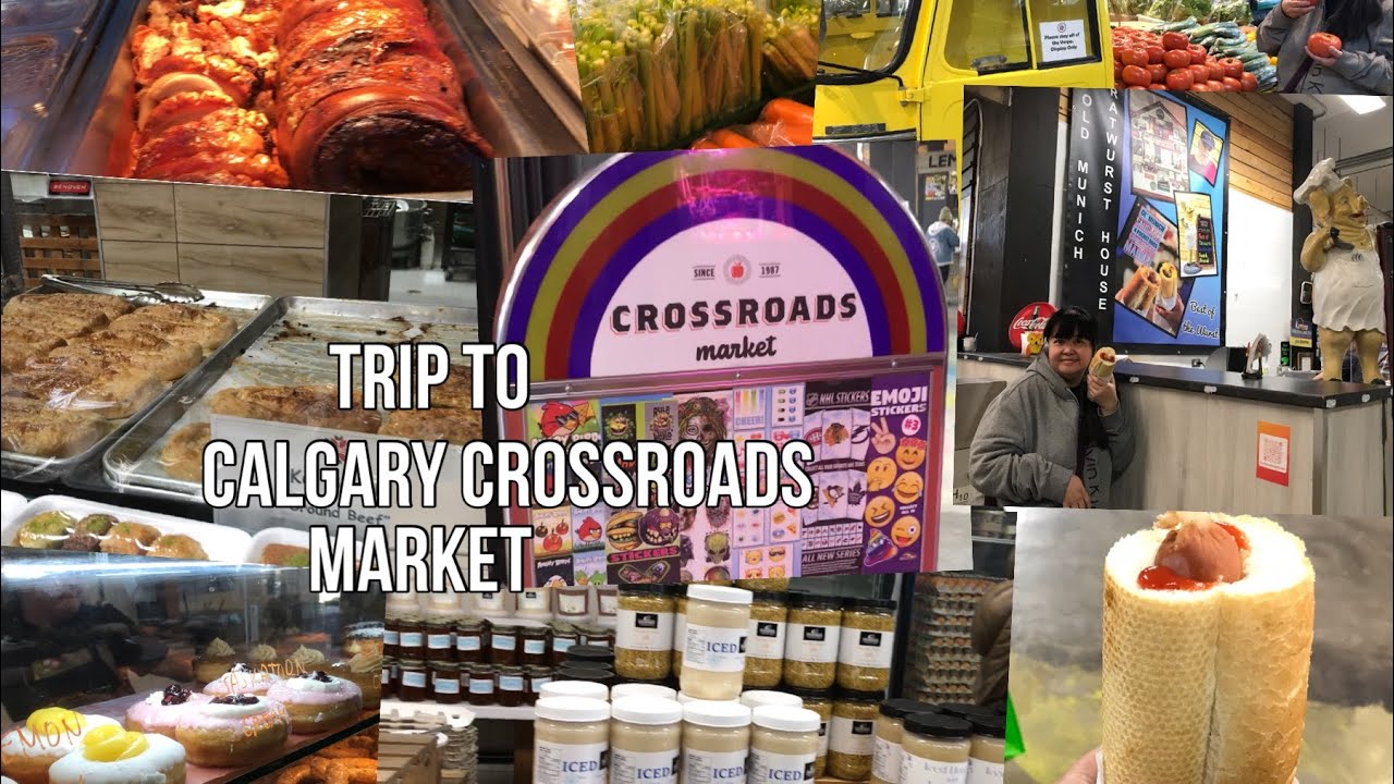 CALGARY CROSSROADS MARKET / MIA’S LECHON / FOODTRIP / OUR FIRST TIME ...