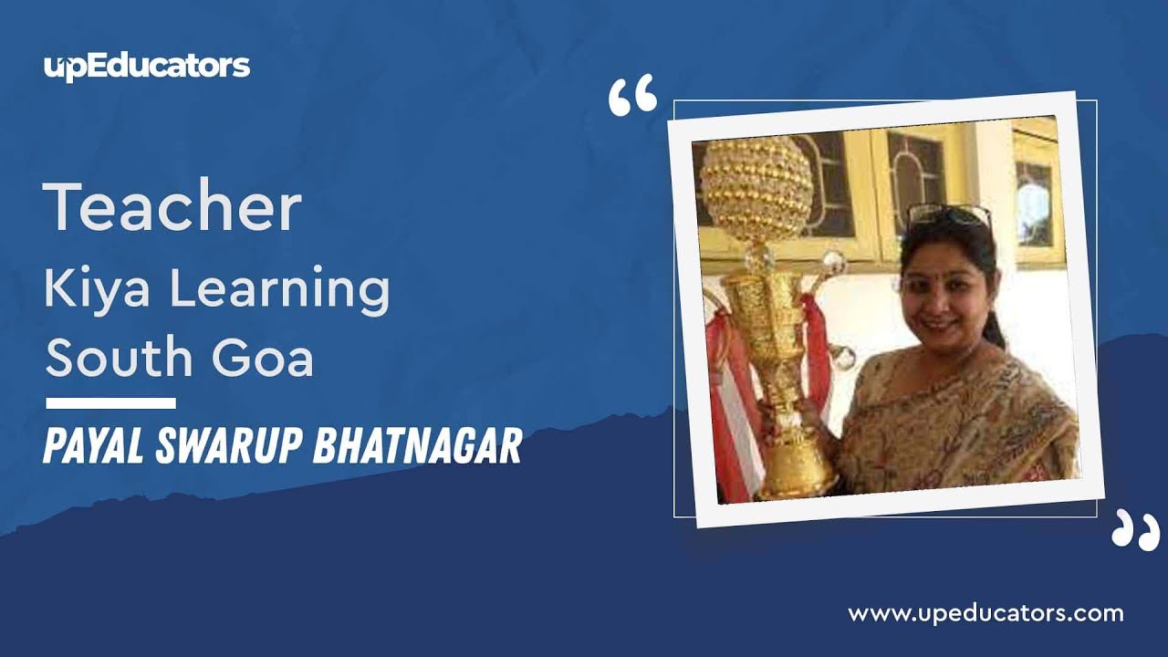 Review by Payal Swarup Bhatnagar (Teacher, Kiya Learning, South Goa ...