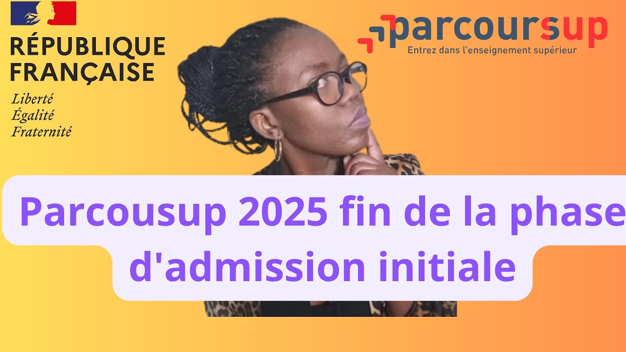Parcousup 2025 fin de la phase d'admission initiale - YouTube