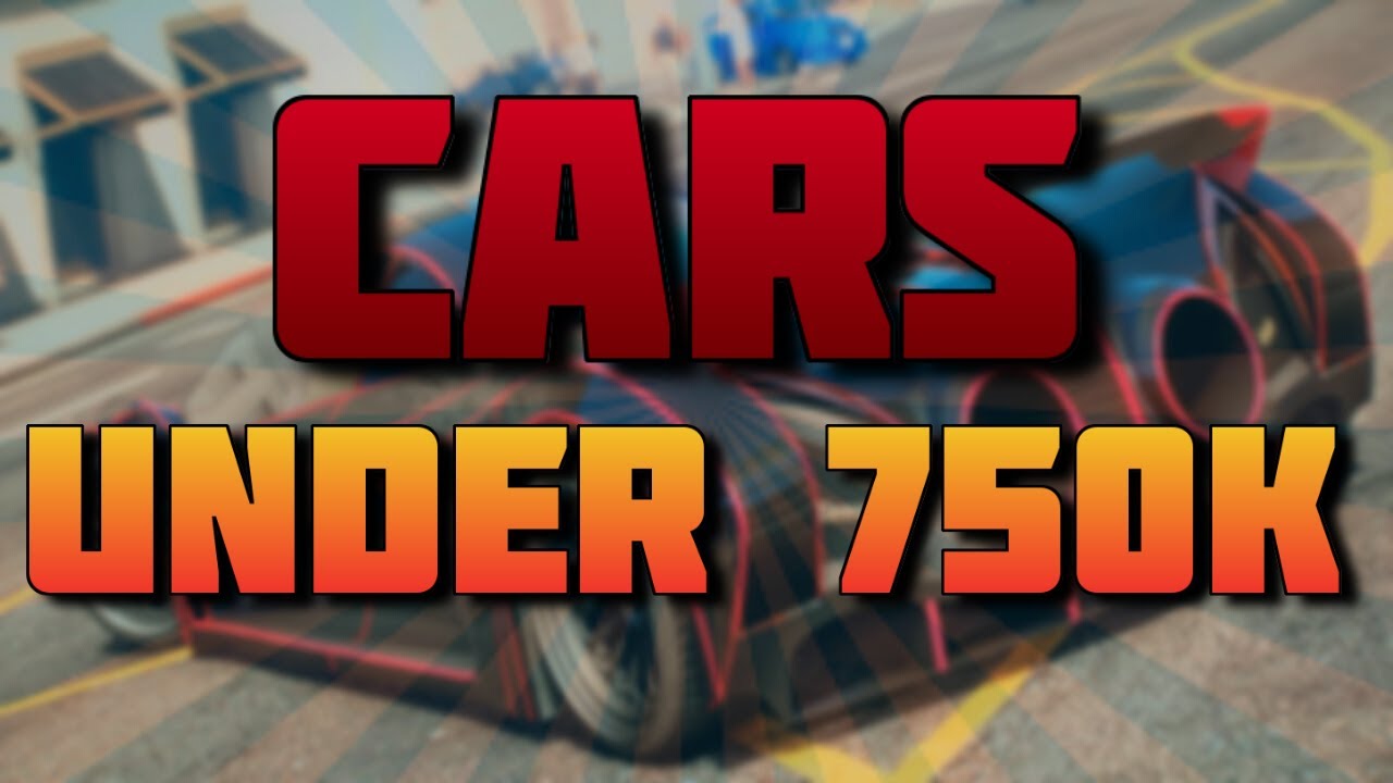 BEST CARS UNDER 750K!!! GTA V ONLINE!!! Top 5 cars under 750k!!! - YouTube