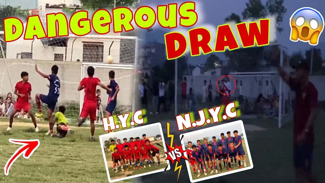 Dangerous Draw Football Match 🔥😱 Aayojak B 🆚 H.Y.C - YouTube