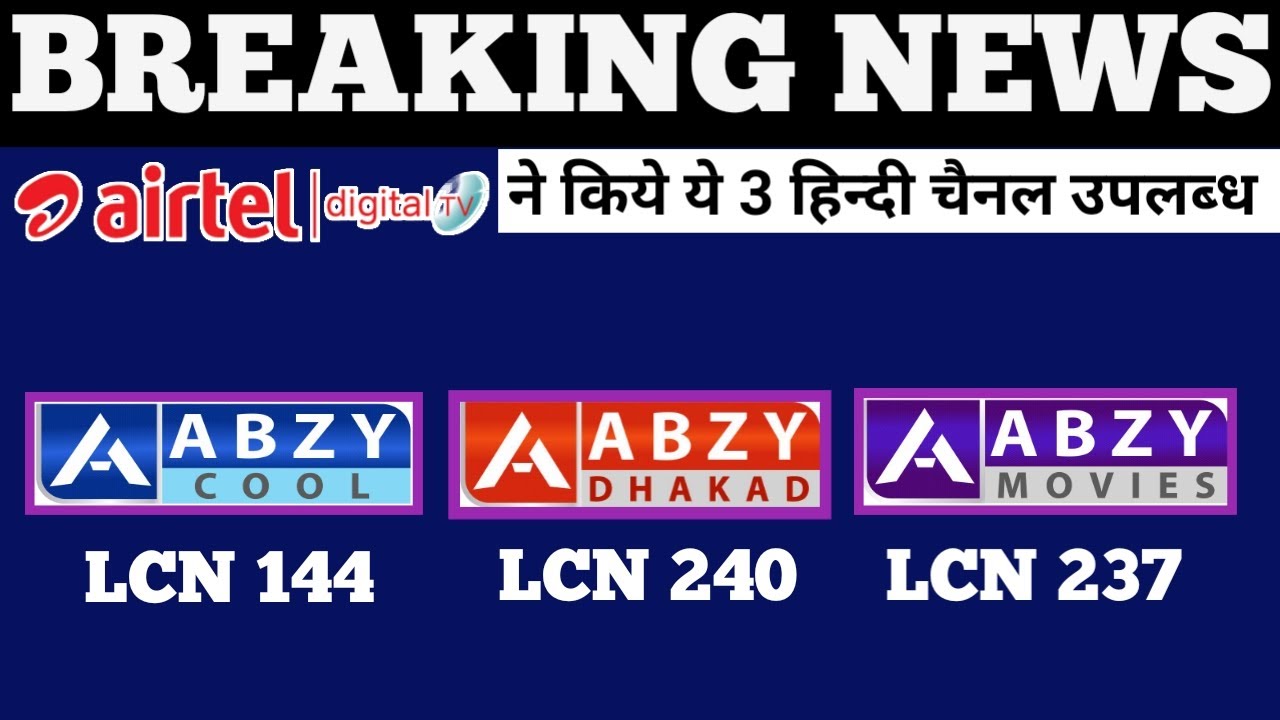Airtel digital tv added three new channels ABZY Cool, ABZY Dhakad, ABZY Movies - YouTube