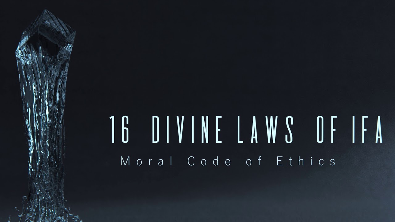 The 16 Divine Laws of IFA and Moral Codes of Ethics: Read the ...