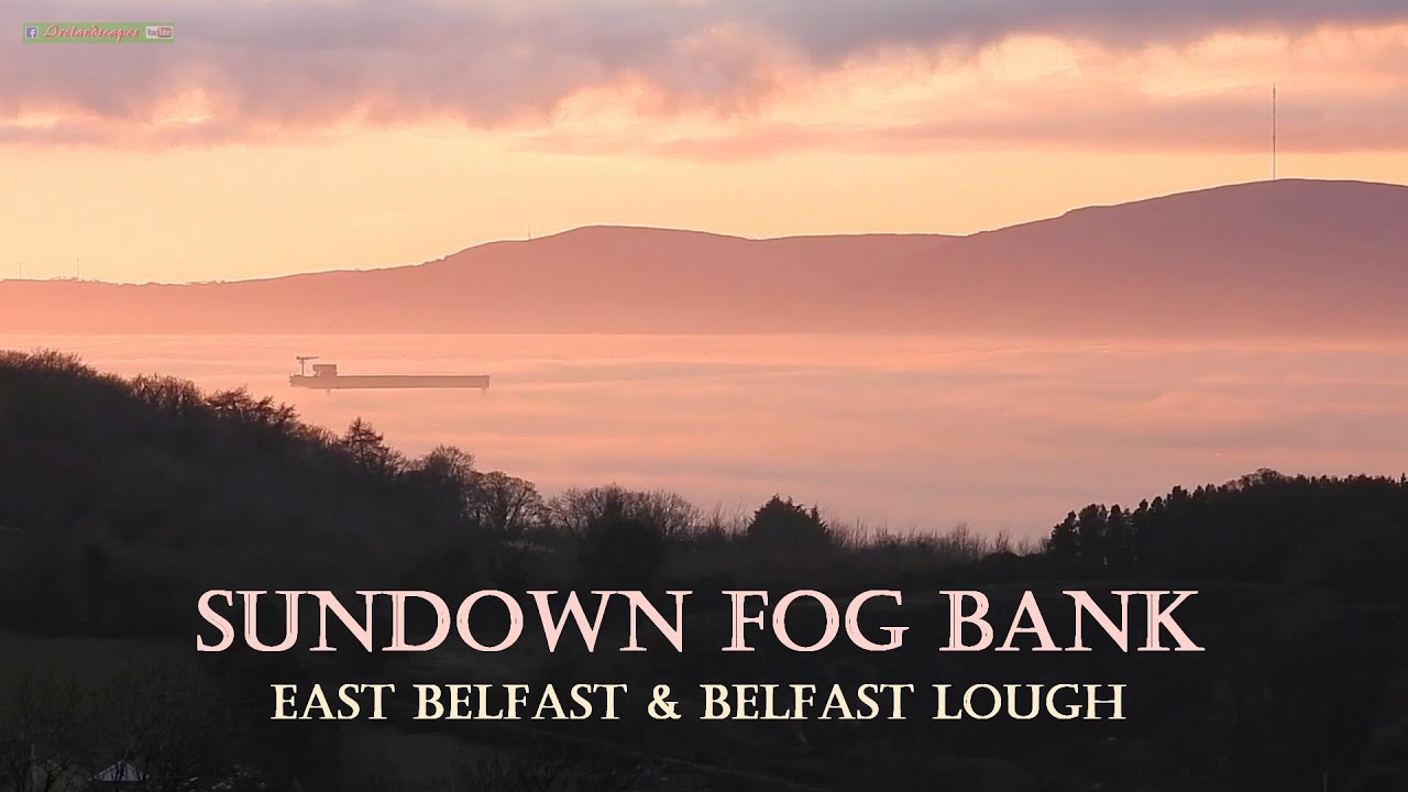 Sundown Fog Bank East Belfast & Belfast Lough - N Irish Winter ...