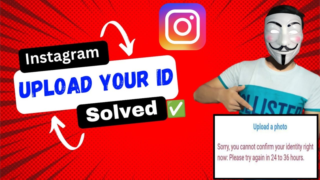 Instagram Upload Your Id Problem Solved | Sorry You Cannot Confirm ...