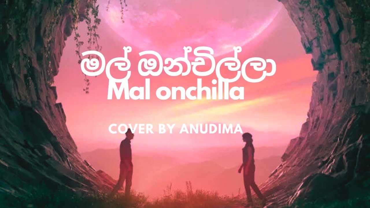 Mal Onchilla | Anudima Cover ♡ - YouTube