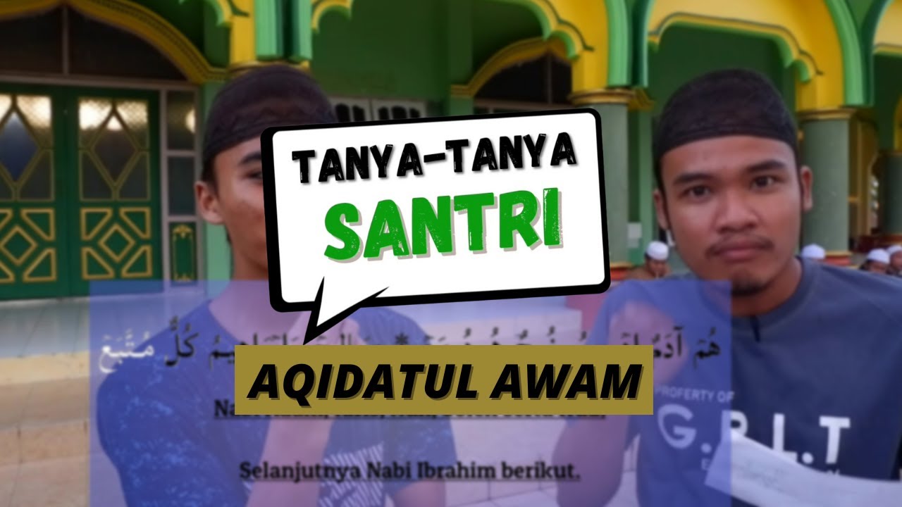 TANYA2 SANTRI NADHOM AQIDATUL AWAM - YouTube