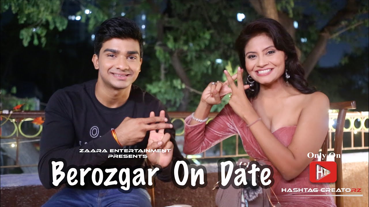 Berozgar On Date | ft. Akash Ravi Ayyar & Avantika Mishra | Hashtag ...