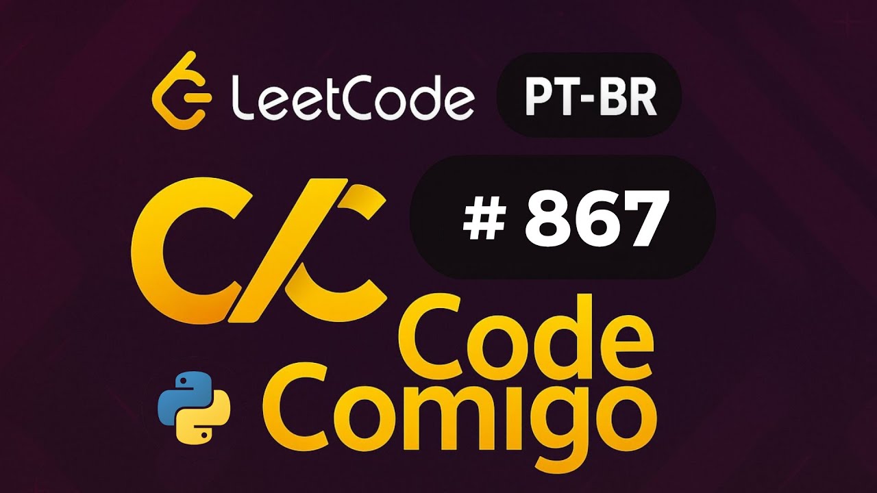 Python | LeetCode 867 - Transpose Matrix | Solução Explicada (PT-BR ...