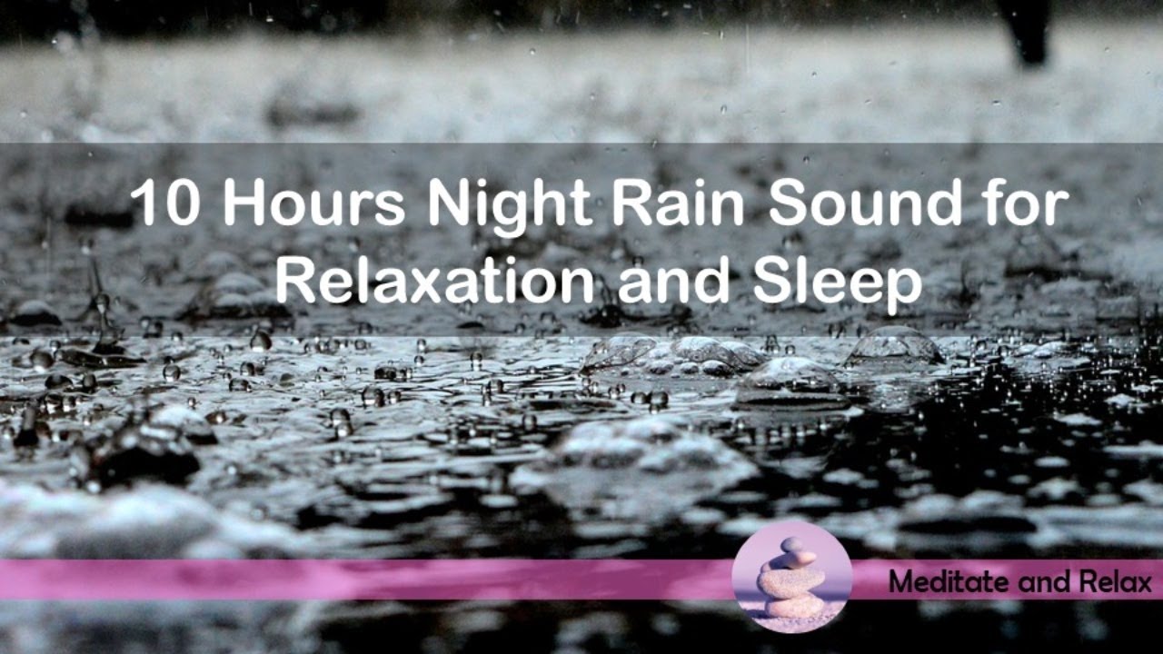 10 Hours Rain Sound: Night Rain for Relaxation and Sleep - YouTube