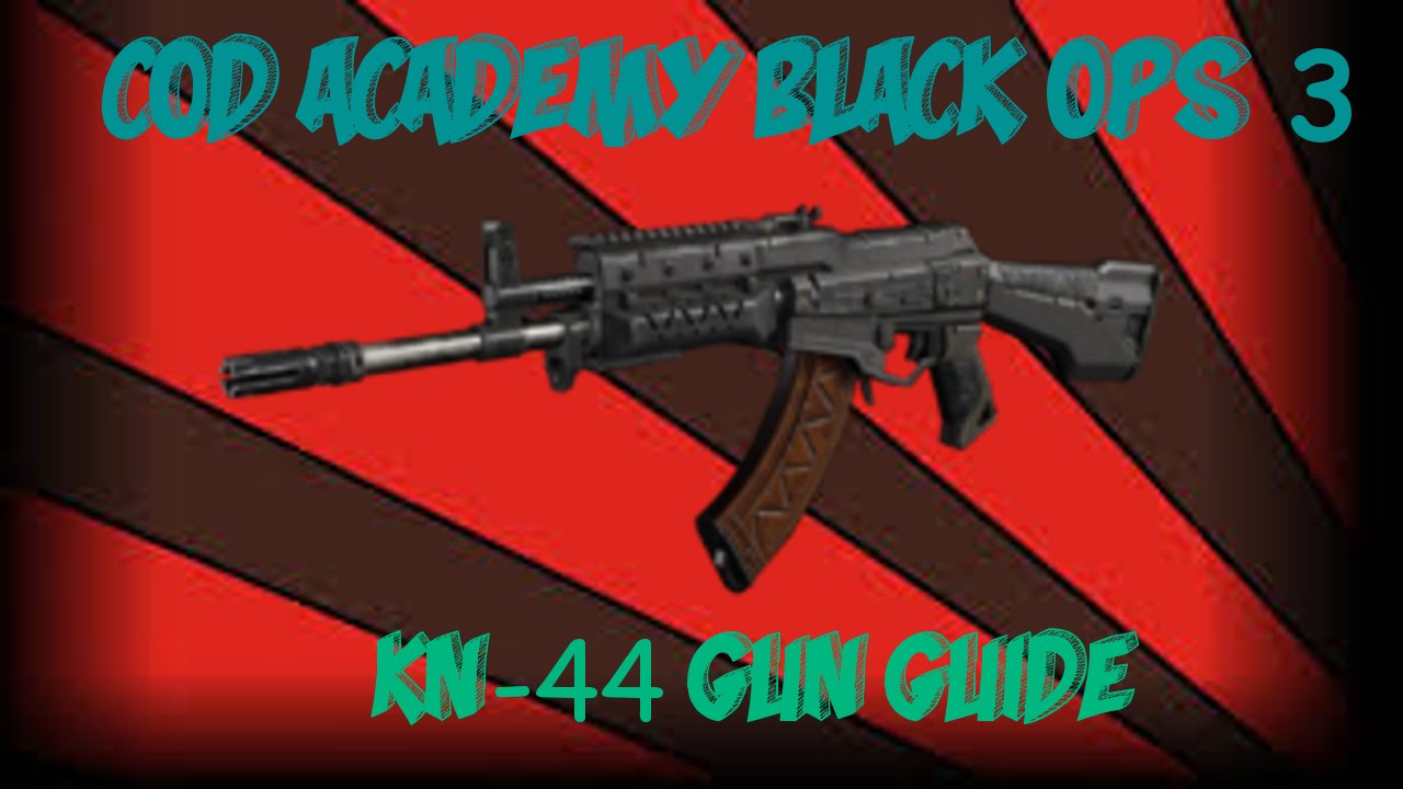 COD Acadermy: BO3 - KN-44 Gun Guide - YouTube