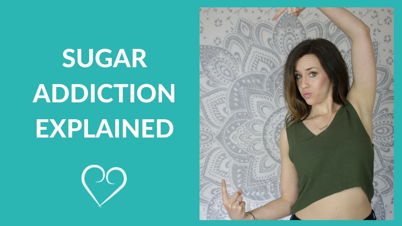 Sugar Addiction Explained: Why Am I Addicted to Sugar? - YouTube