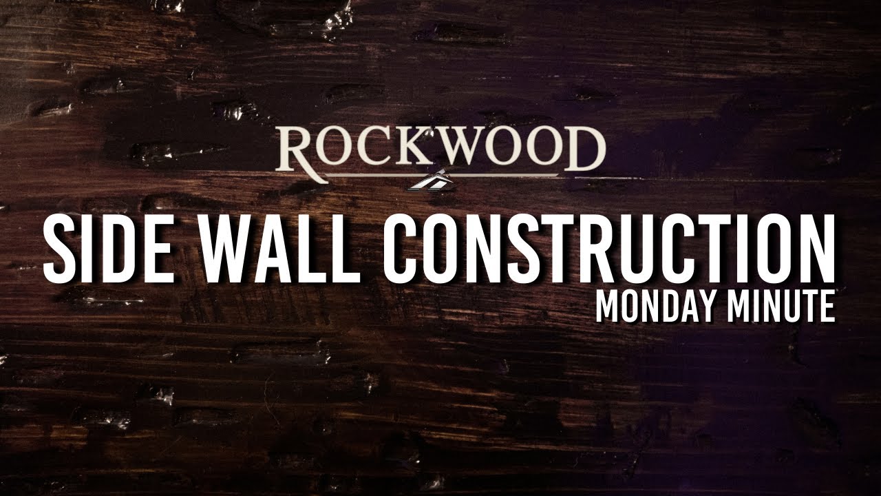 Rockwood Side Wall Construction - YouTube