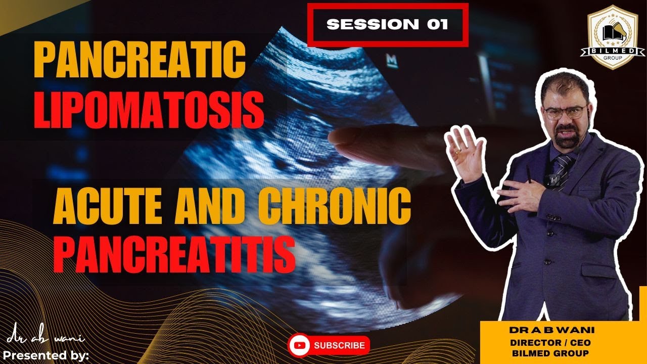 Part 01 | pancreatic lipomatosis | acute pancreatic | Chronic ...