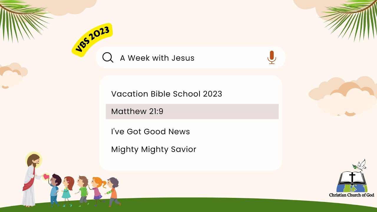 VBS Graduation Day: Matthew 21:9 | Christian Church of God - YouTube