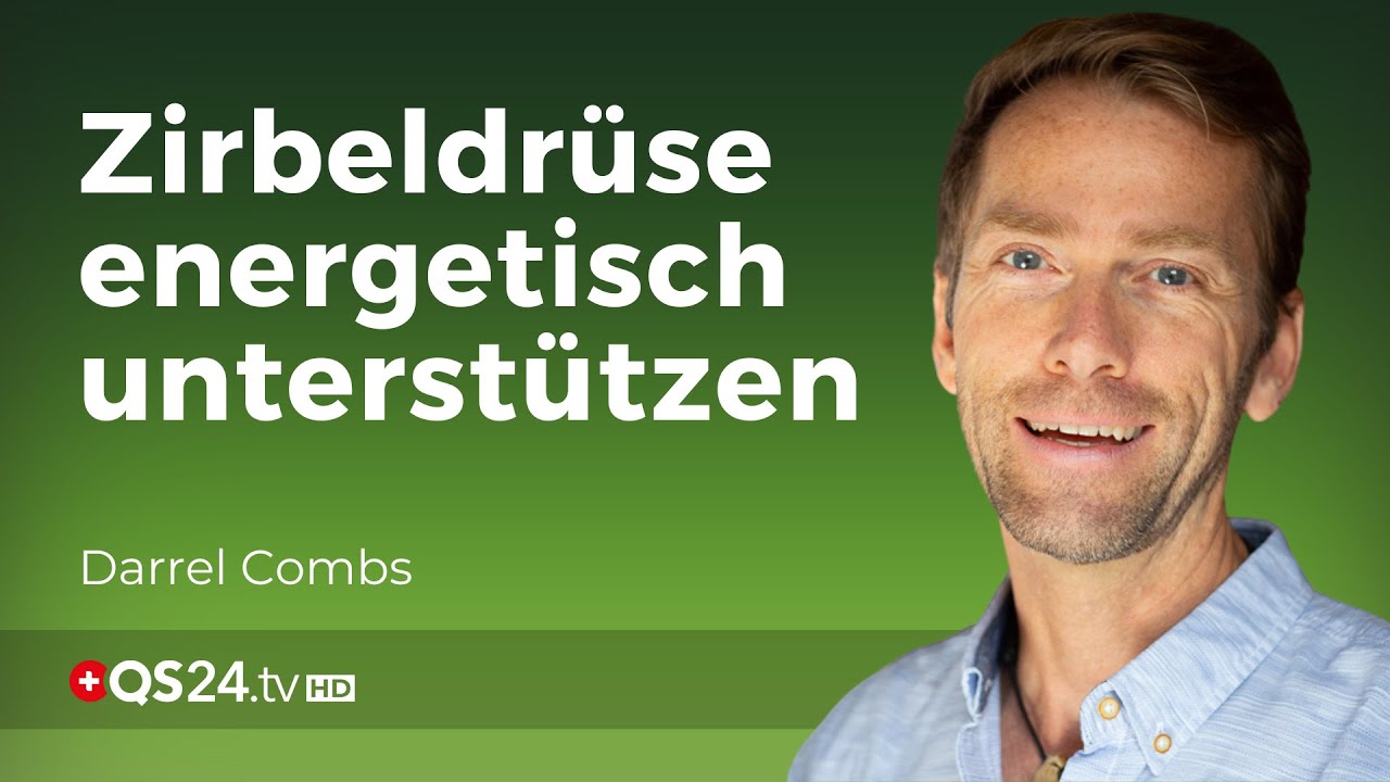 Aktiviere die Heilkraft der Zirbeldrüse | Darrel Combs | Naturmedizin ...