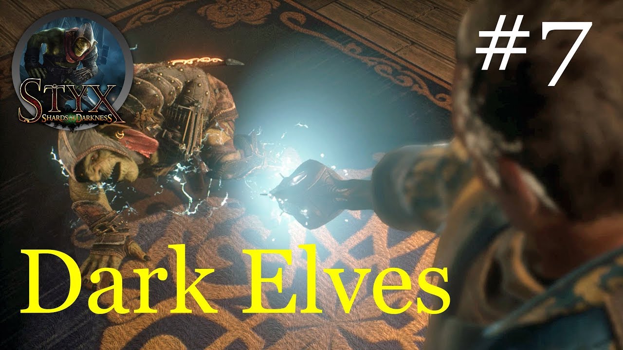 Dark Elves | Diplomatic Vessels #7 | Styx: Shards of Darkness - YouTube