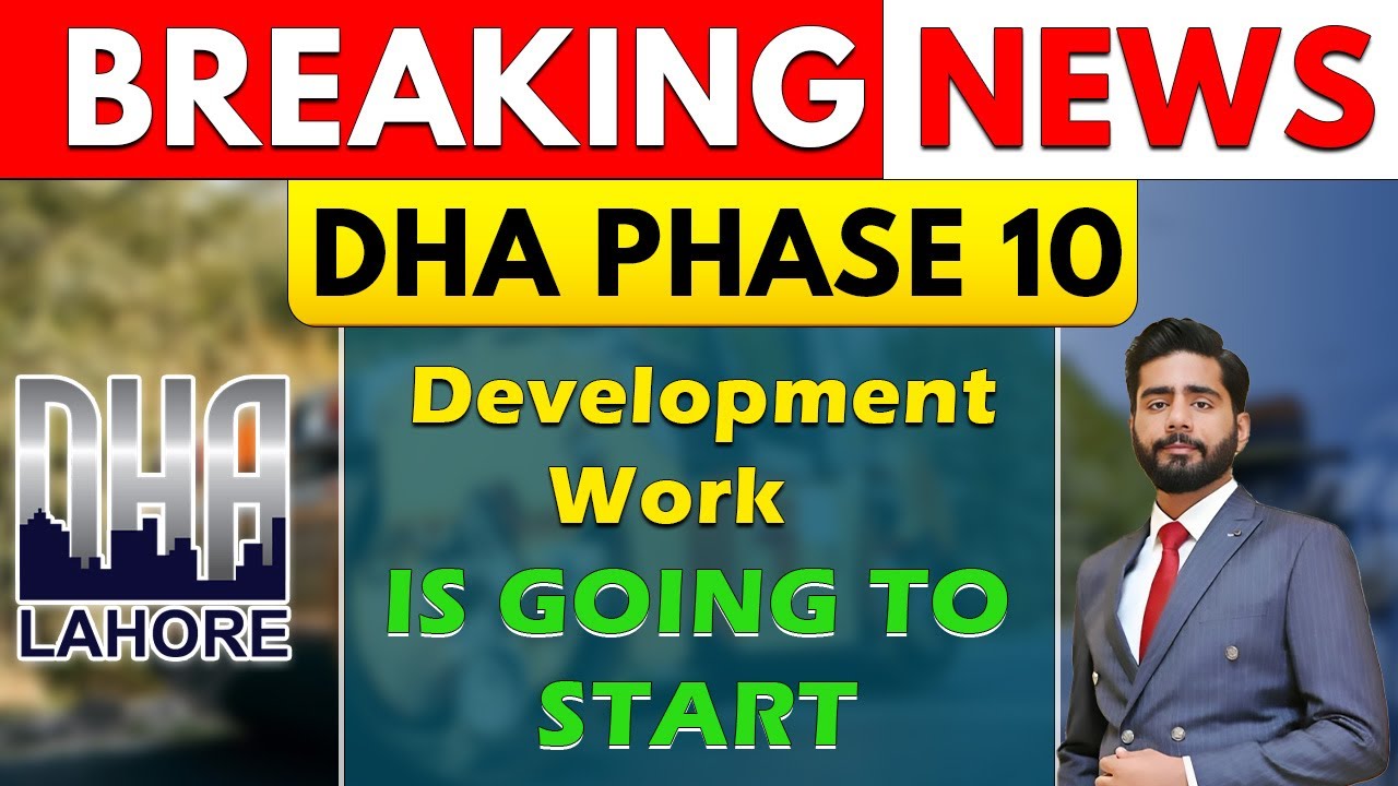 FINALLY ! DHA PHASE 10 DEVELOPMENT WORK IS GOING TO START | LATEST ...