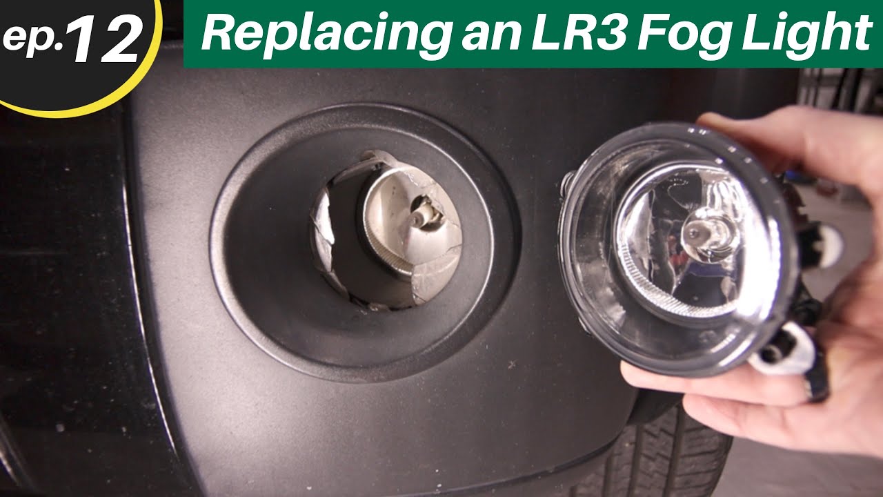Replacing a Land Rover LR3 Fog Light - Ep.12 - YouTube