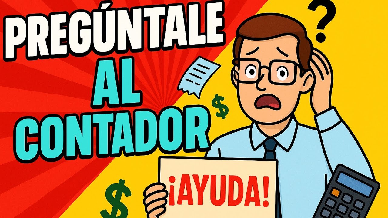 🧾💬 ¡Pregúntale al contador, sin miedo (pero con risa)! - YouTube