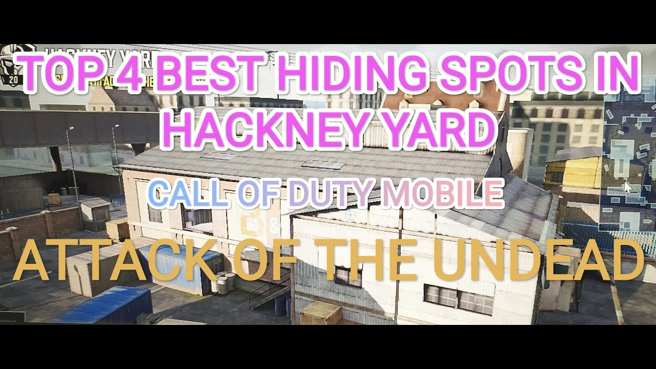 TOP 4 BEST HIDING SPOTS IN HACKNEY YARD MAP | ATTACK OF THE UNDEAD ...