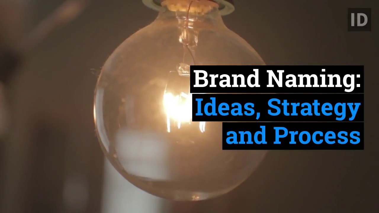 Brand Naming: Ideas, Strategy and Process - YouTube
