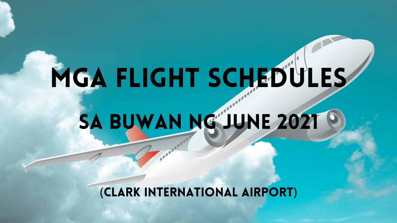 JUNE 2021 - LATEST FLIGHT SCHEDULES FROM Clark Airport Philippines ...