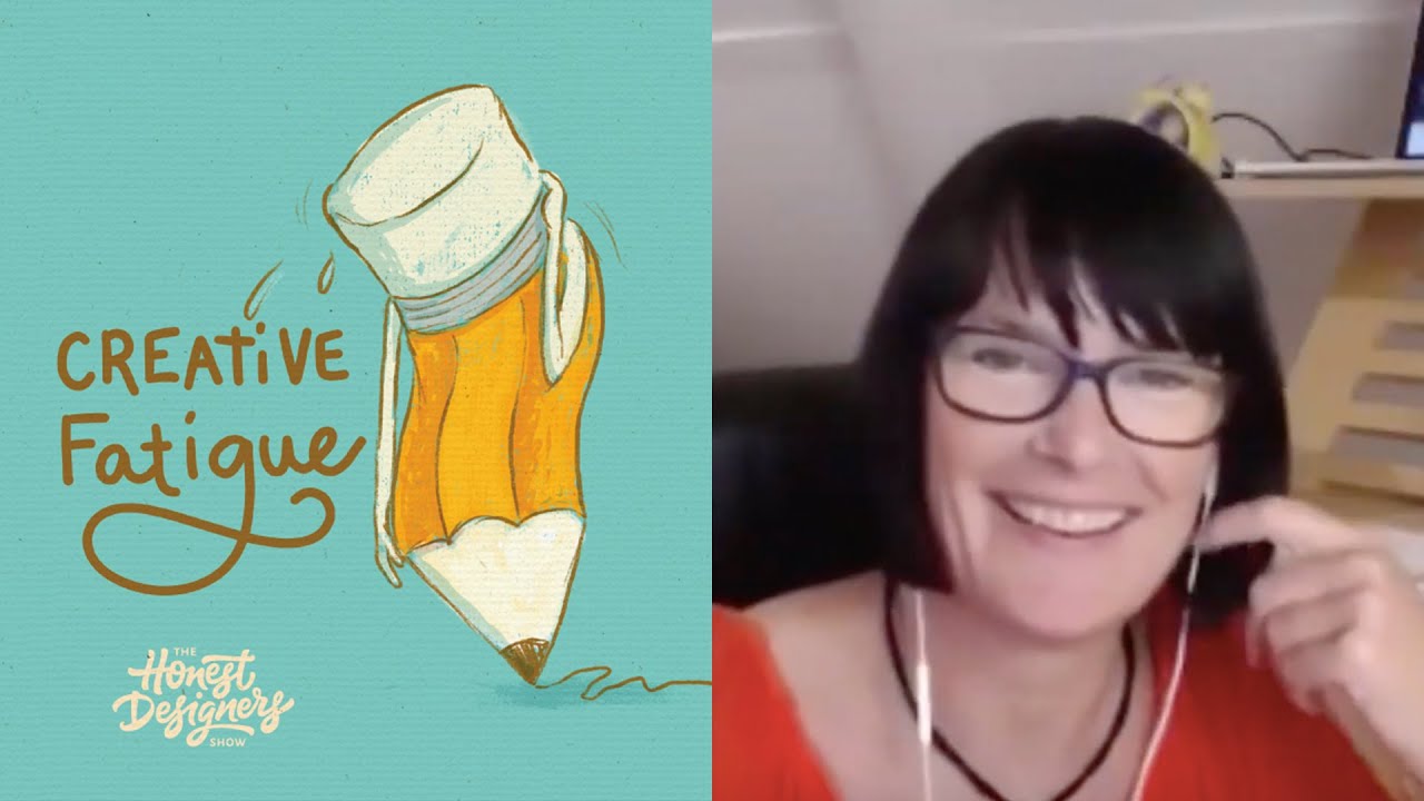 DEALING WITH CREATIVE FATIGUE | Honest Designers Podcast Episode 145 ...
