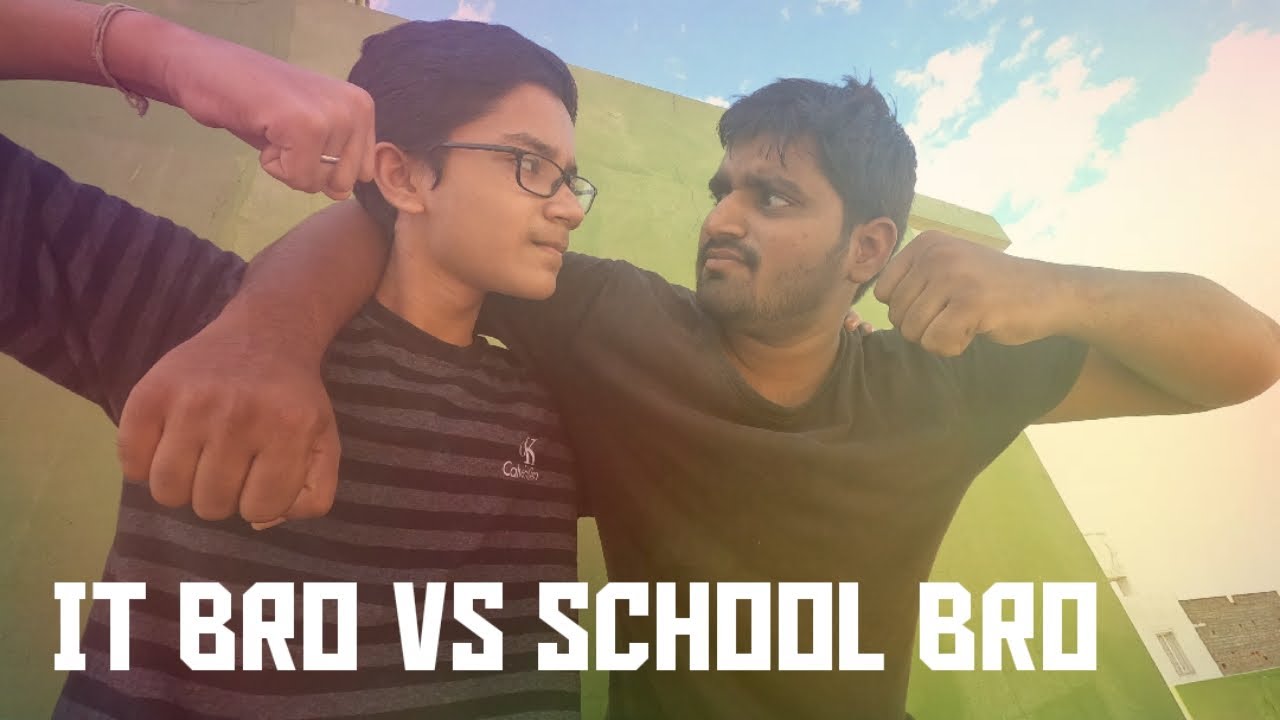 IT Bro Vs School Bro - YouTube