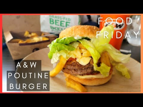 I Tried The A&W Poutine Burger!!! - YouTube
