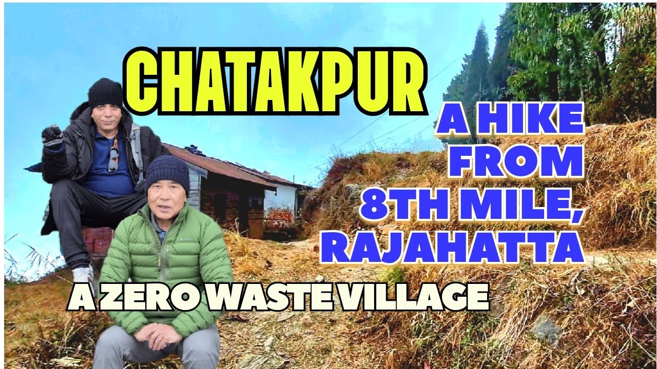 Chatakpur || Exploring Trails From 8Th Mile Sonada Via Rajahatta A Zero ...