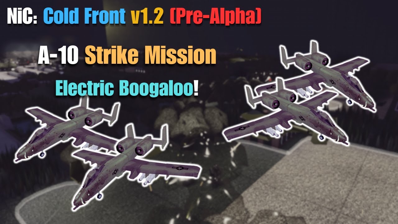 A-10 Strike Mission Electric Boogaloo || NiC: Cold Front v1.2 [Pre ...