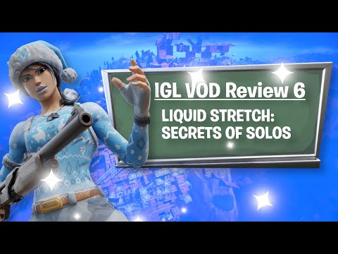 "The Secrets Of Solos" | IGL VOD Review #6 | Liquid Stretch - YouTube