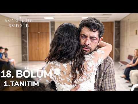 Sevdiğim Sensin 18. Bölüm 1. Fragmanı
