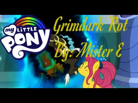 My Little Pony Grimdark: Rot By: Mister E - YouTube