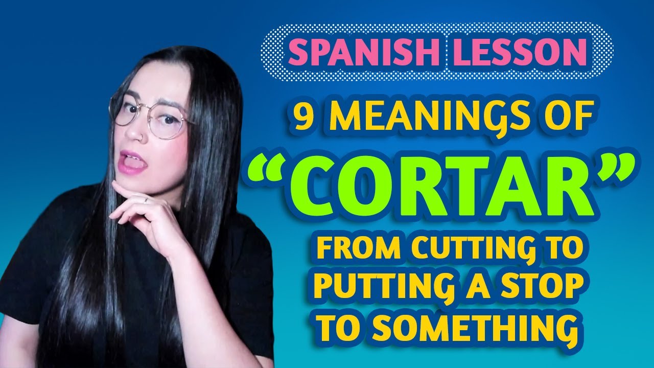 SPANISH LESSON: How to say TO CUT, TO CUT OFF, TO BREAK UP, TO PUT A ...
