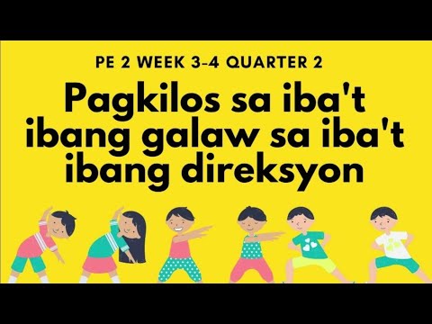 PE WEEK 3-4 GRADE 2 - PAGKILOS SA IBA'T IBANG GALAW SA IBA'T IBANG ...